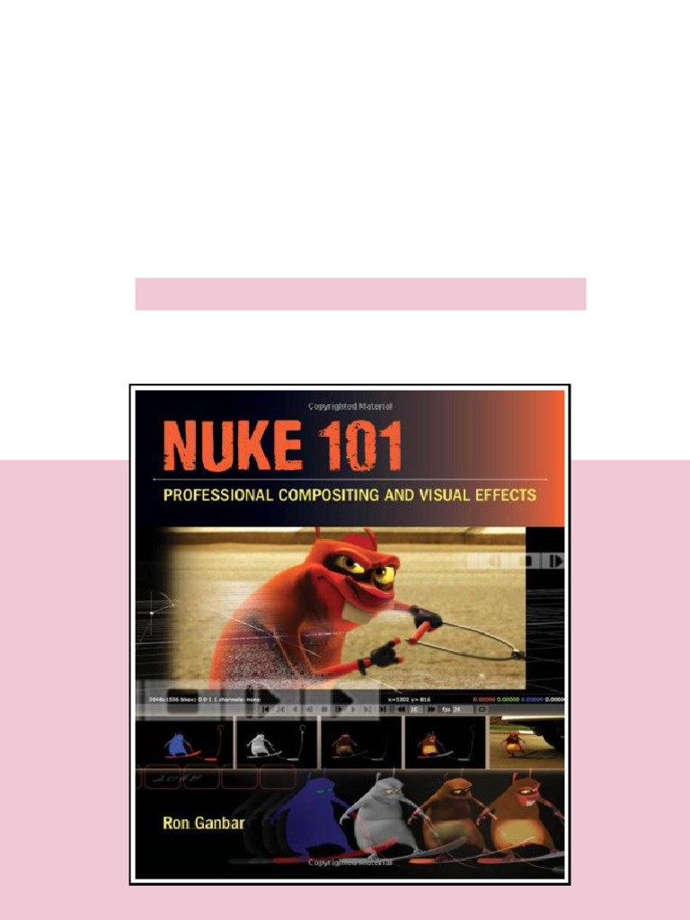 (Ebook) Nuke 101: Professional Compositing and Visual Effects by Ron ...