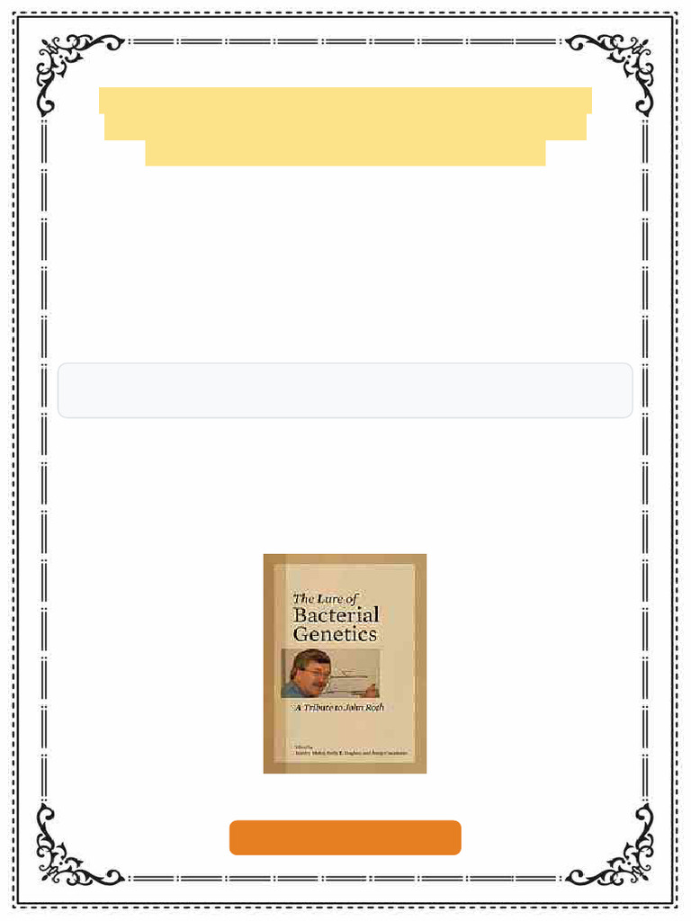 The lure of bacterial genetics a tribute to John Roth 1st Edition John ...