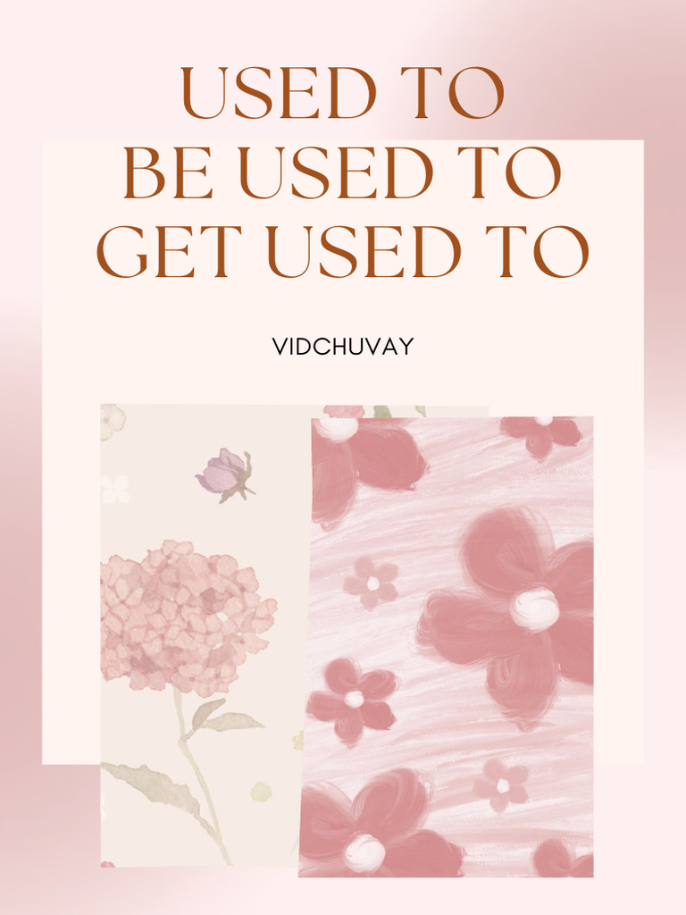 Used To Be Used To Get Used To | PDF | Verb | Semantics