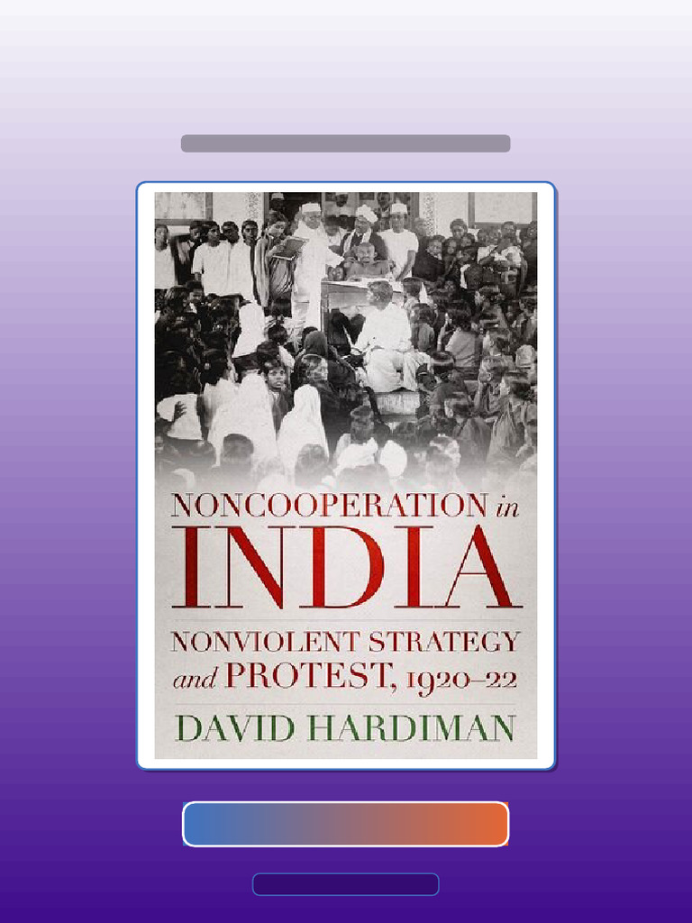 Noncooperation in India Nonviolent Strategy and Protest 192022 David ...