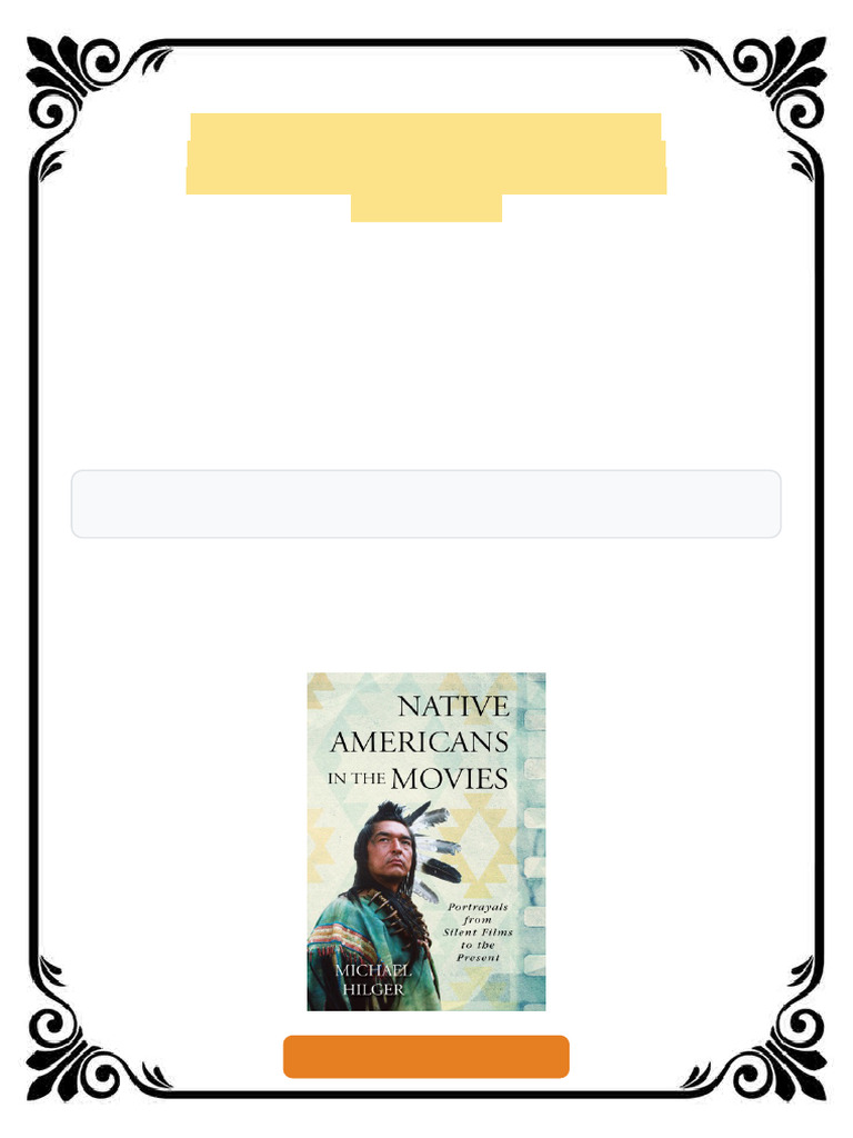 Native Americans in the Movies Portrayals from Silent Films to the ...