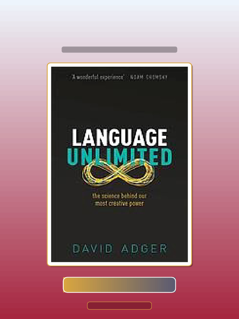 Language Unlimited the Science Behind Our Most Creative Power 1st ...