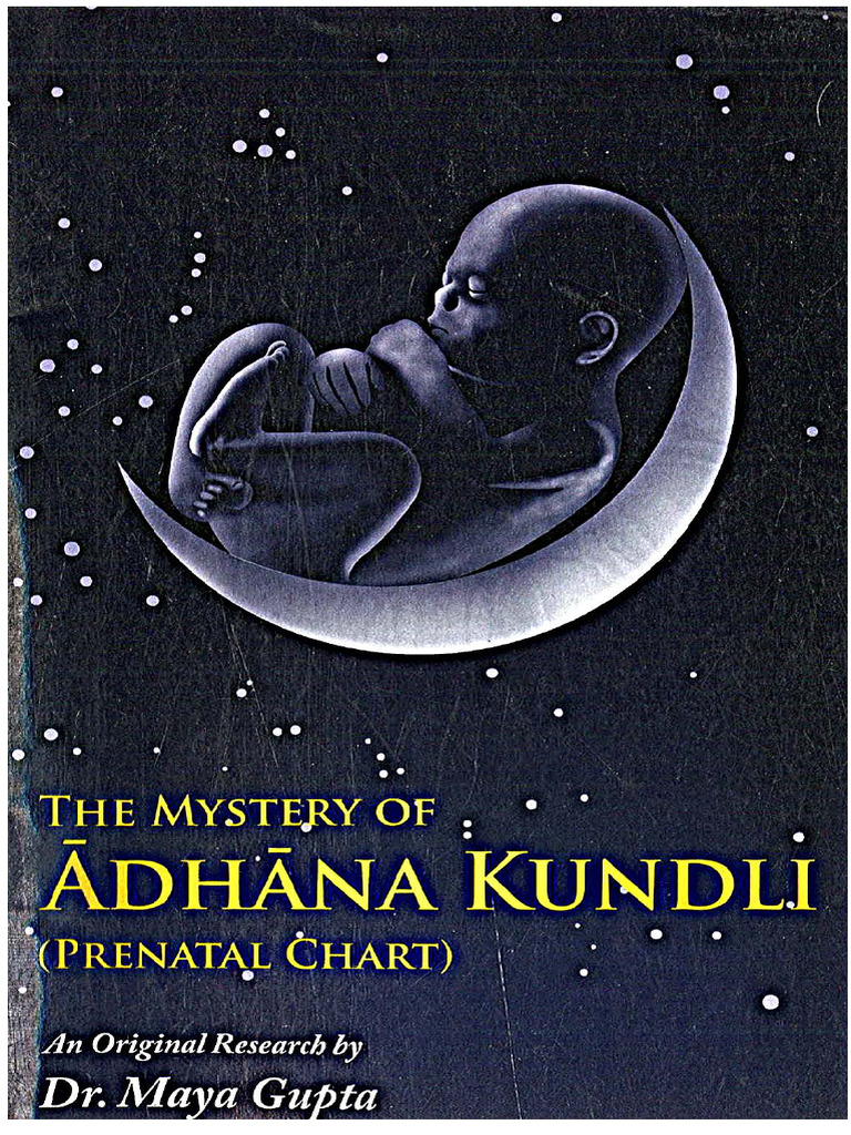 Jyotish 2013 Maya Gupta The Mystery of Adhana Kundli Prenatal CH | PDF