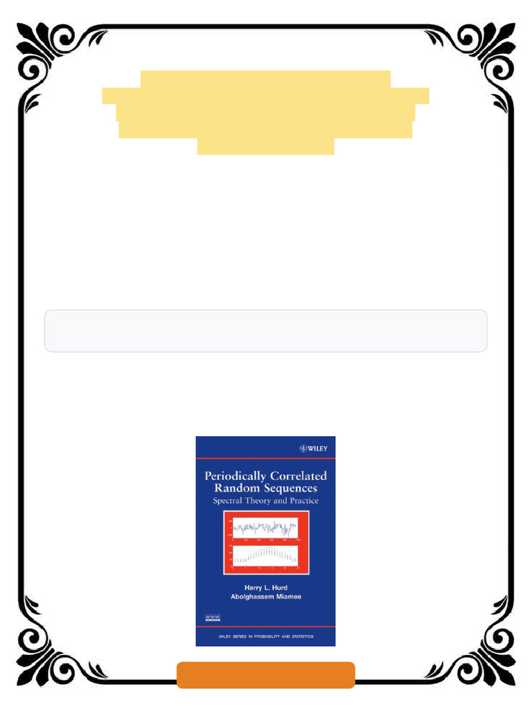 Periodically Correlated Random Sequences Spectral Theory and Practice ...