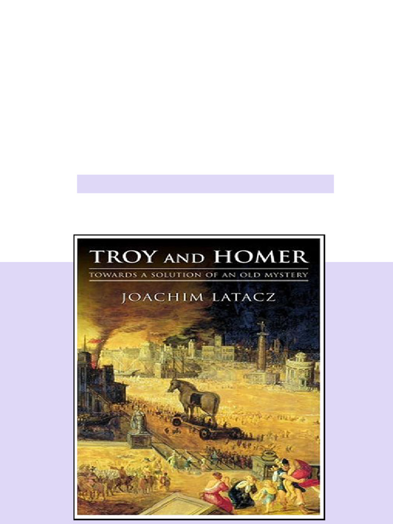 (Ebook) Troy and Homer: Towards a Solution of an Old Mystery by Joachim ...