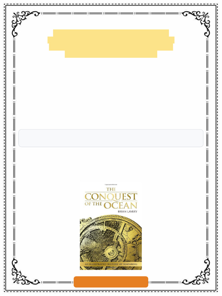 The Conquest of the Ocean An Illustrated History Of Seafaring First ...
