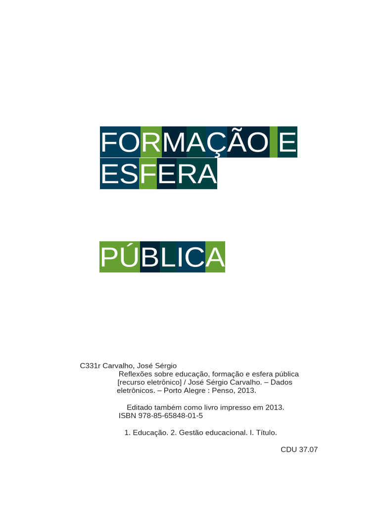 CARVALHO, J. S. Reflexões Sobre Educação, Formação e Esfera Pública ...