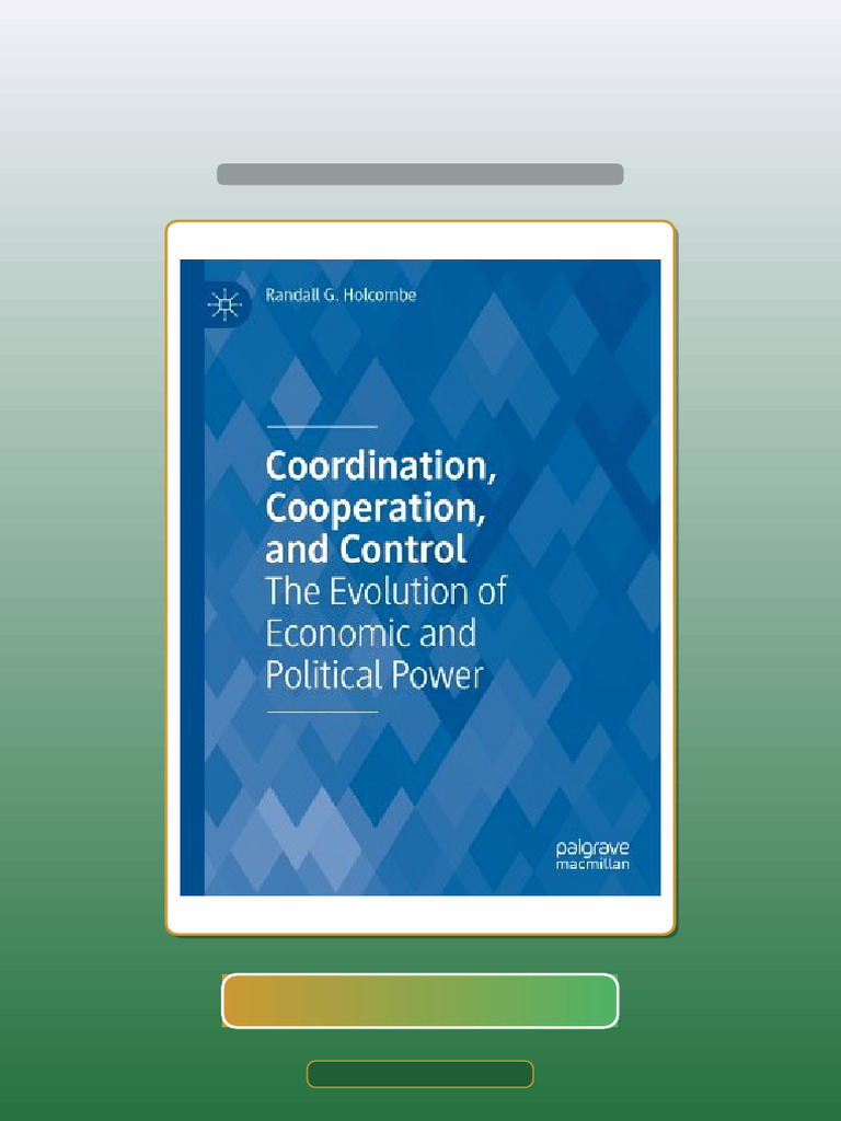Coordination Cooperation and Control the Evolution of Economic and ...