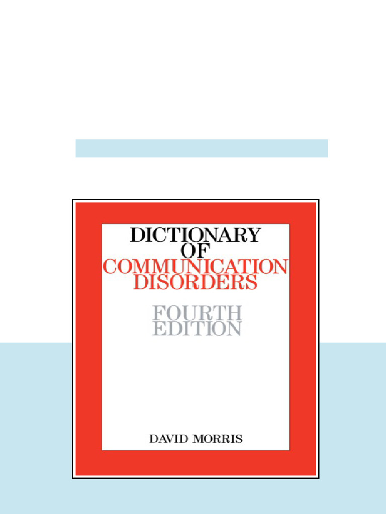 Dictionary Of Communication Disorders 4th Ed Morris David W H digital ...