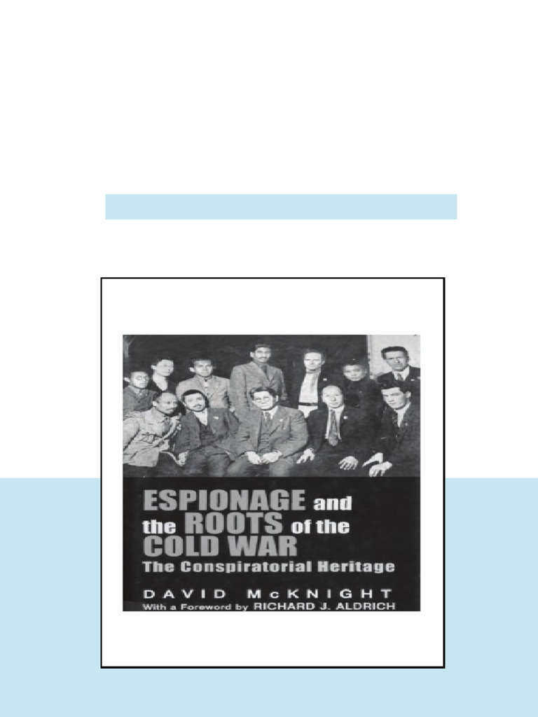 Espionage And The Roots Of The Cold War The Conspiratorial Heritage ...