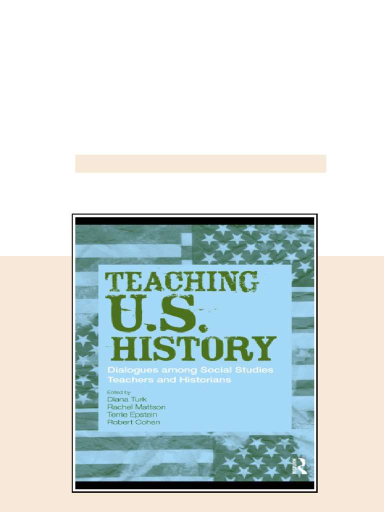 Teaching U S History Dialogues Among Social Studies Teachers and ...