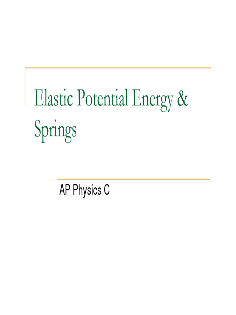 AP Physics C - Elastic Potential Energy Springs | PDF | Physical ...
