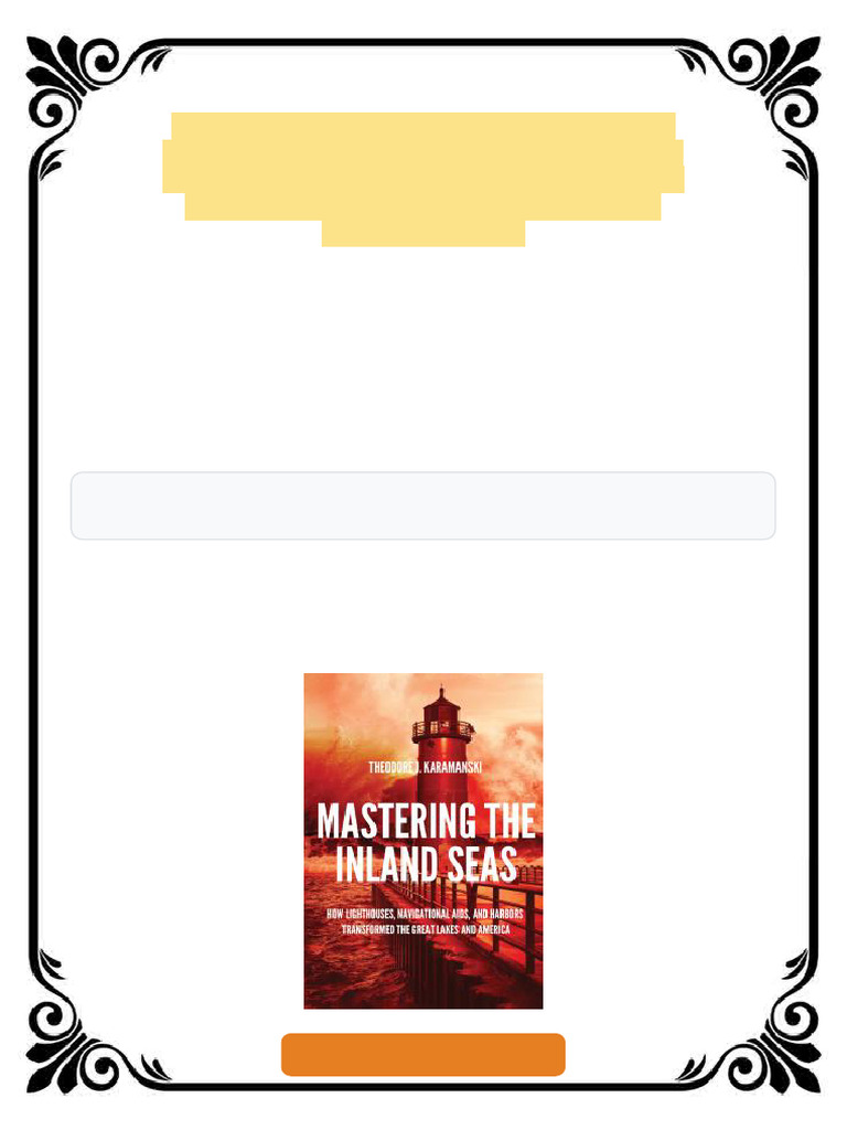 Mastering the Inland Seas How Lighthouses Navigational Aids and Harbors ...
