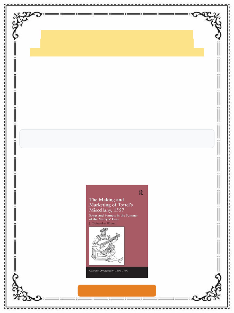 The Making and Marketing of Tottel S Miscellany 1557 James Christopher ...