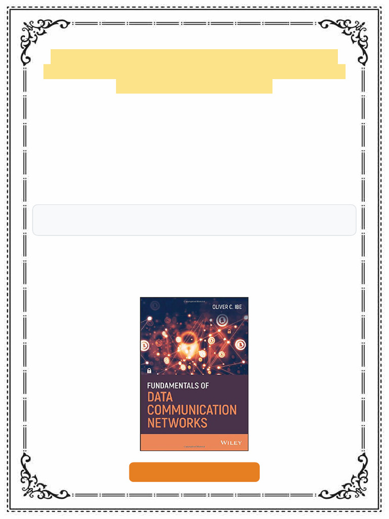 Fundamentals of Data Communication Networks 1st Edition Oliver C. Ibe eBook content included ...