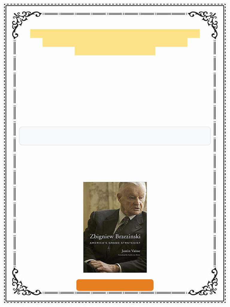 Zbigniew Brzezinski America s Grand Strategist Justin Vaïsse eBook ...