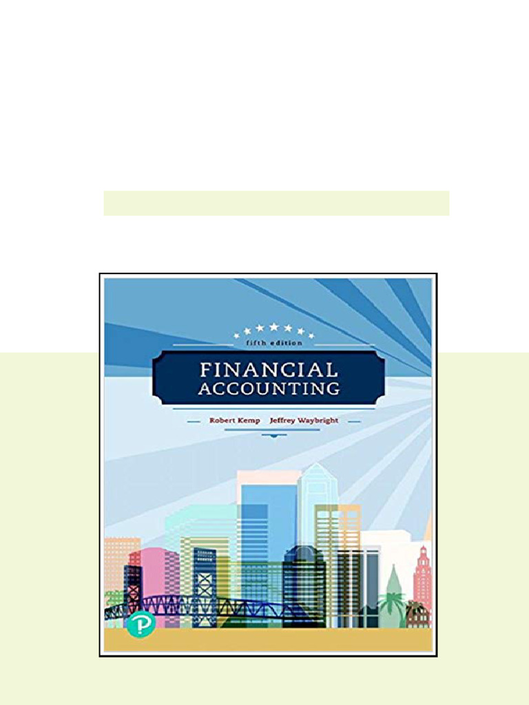 (Test Bank) Financial Accounting 5th Robert Kemp Jeffrey Waybright(Word ...