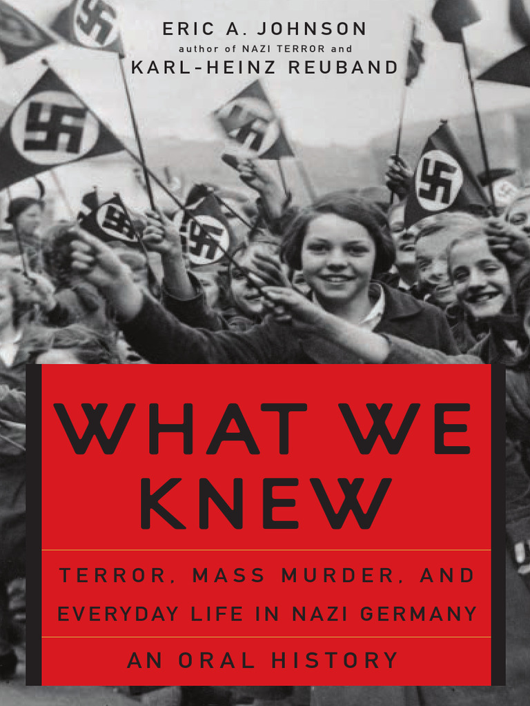 What We Knew _ Terror, Mass Murder and Everyday Life in Nazi -- Johnson ...