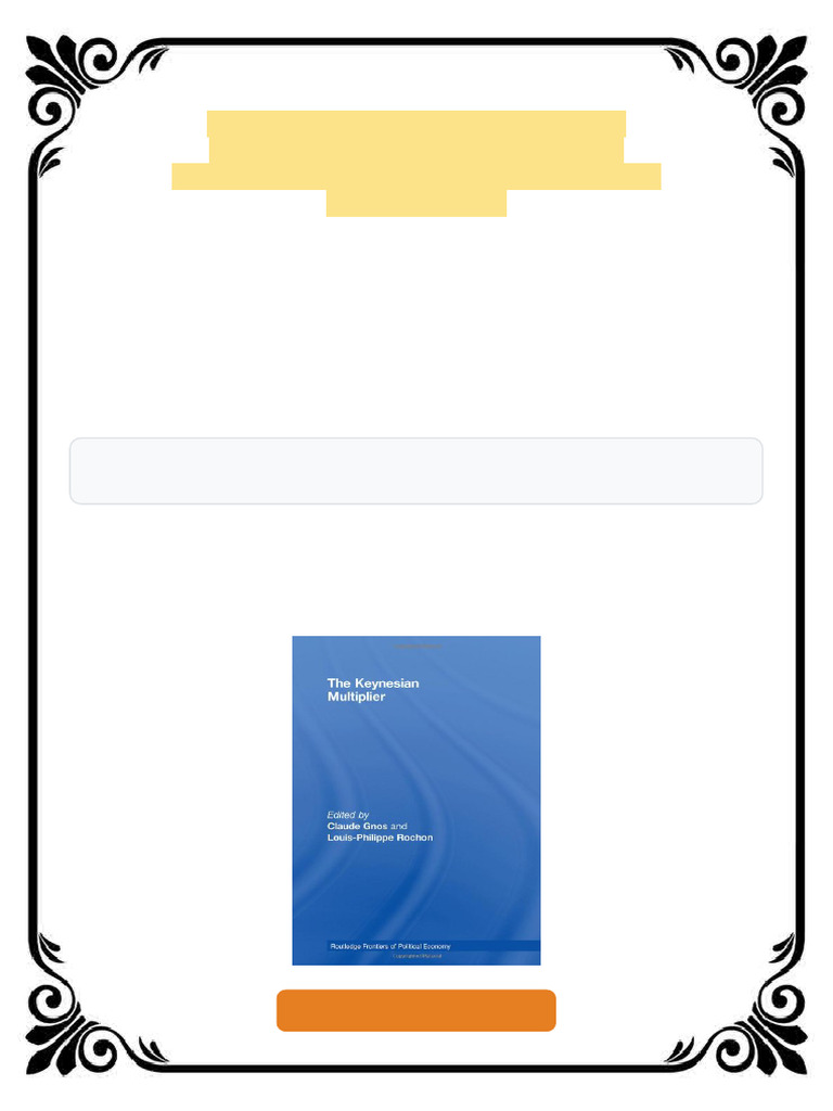 The Keynesian Multiplier Routledge Frontiers of Political Economy 1st ...