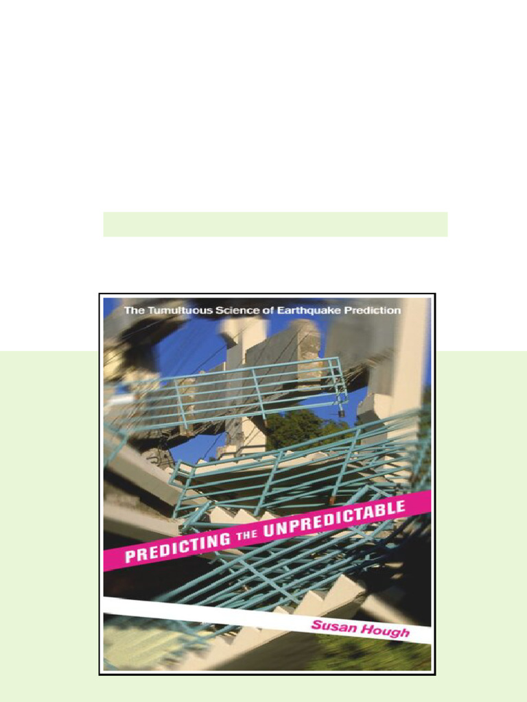 (Ebook) Predicting the Unpredictable: The Tumultuous Science of Earthquake Prediction by Susan ...