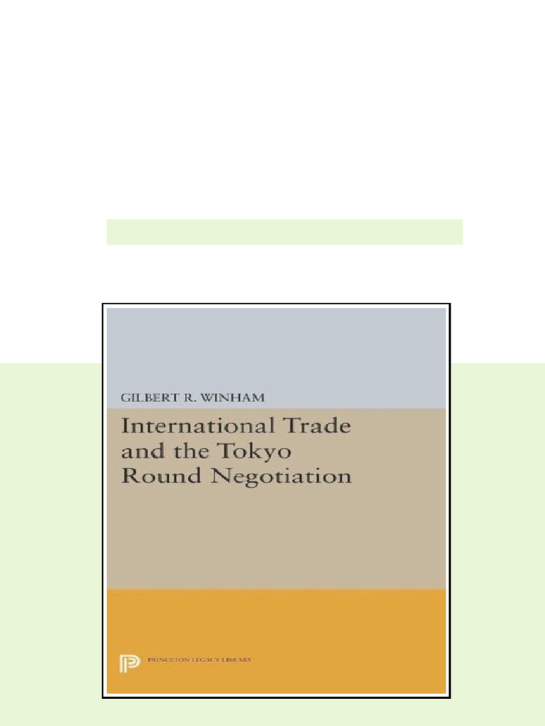 (Ebook) International Trade and the Tokyo Round Negotiation by Gilbert ...