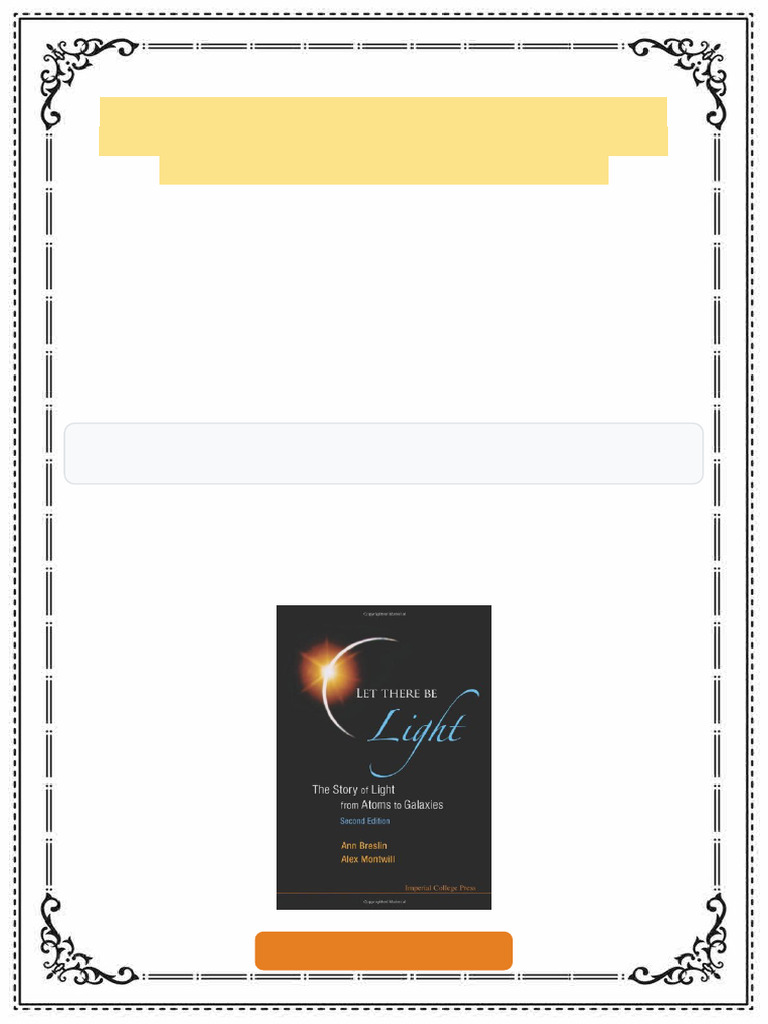 Let There Be Light The Story of Light from Atoms to Galaxies 2nd ...