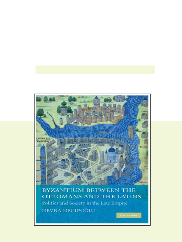 Byzantium between the Ottomans and the Latins 1st Edition Nevra ...