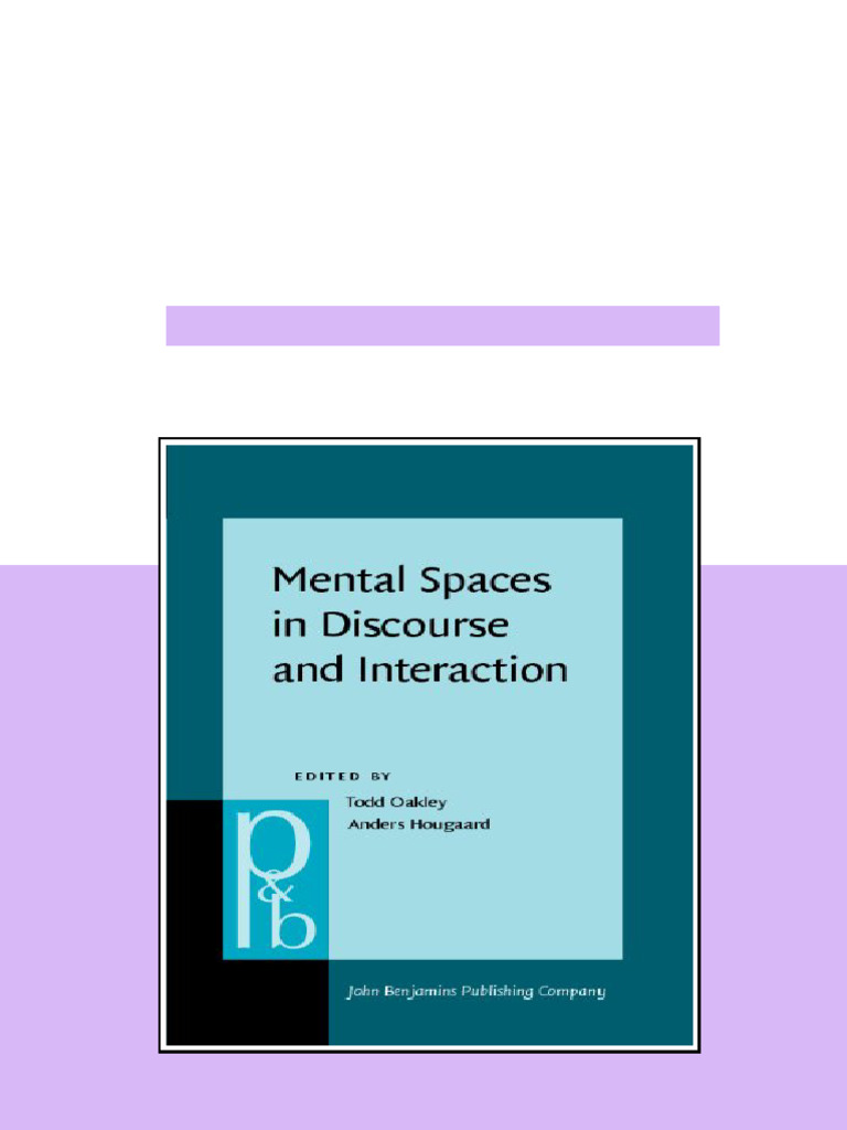 Mental Spaces in Discourse and Interaction Todd Oakley - ebook and textbook resources | PDF ...