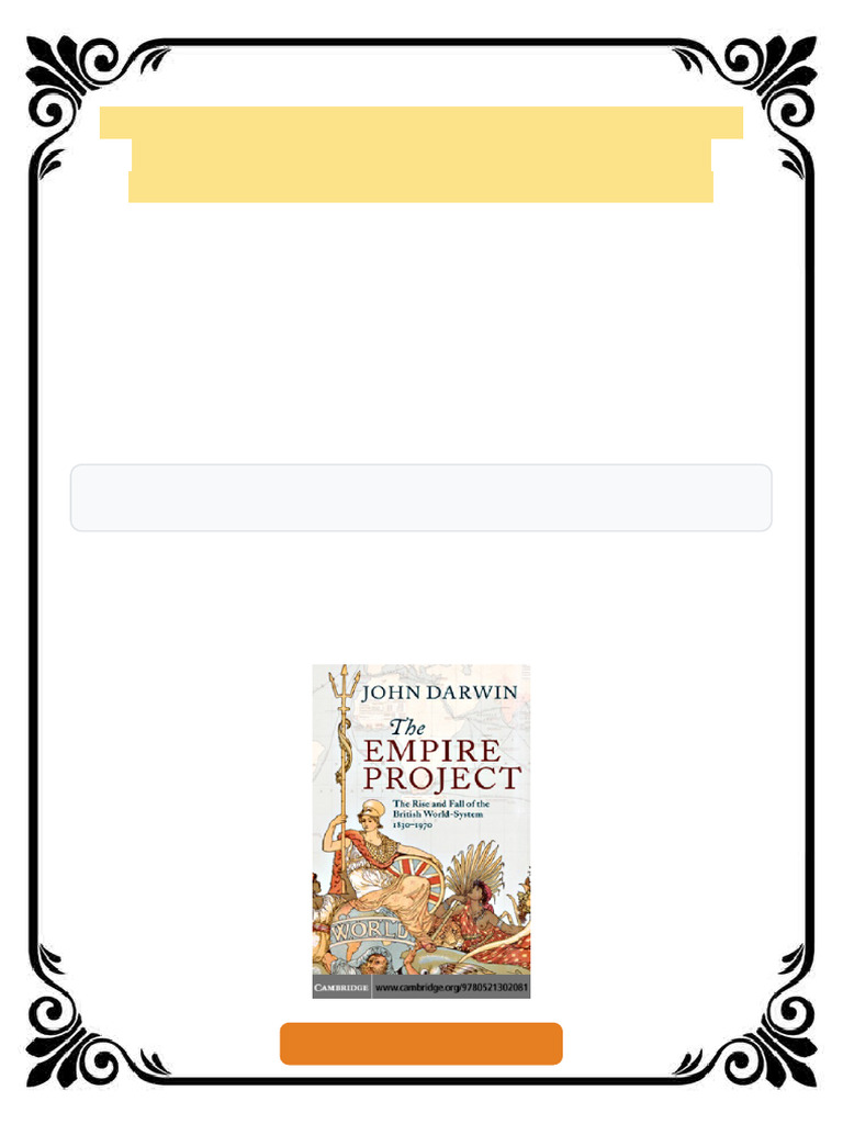 The Empire Project The Rise and Fall of The British World System 1830 ...