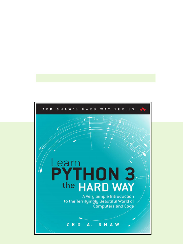 Learn Python 3 The Hard Way A Very Simple Introduction to the ...