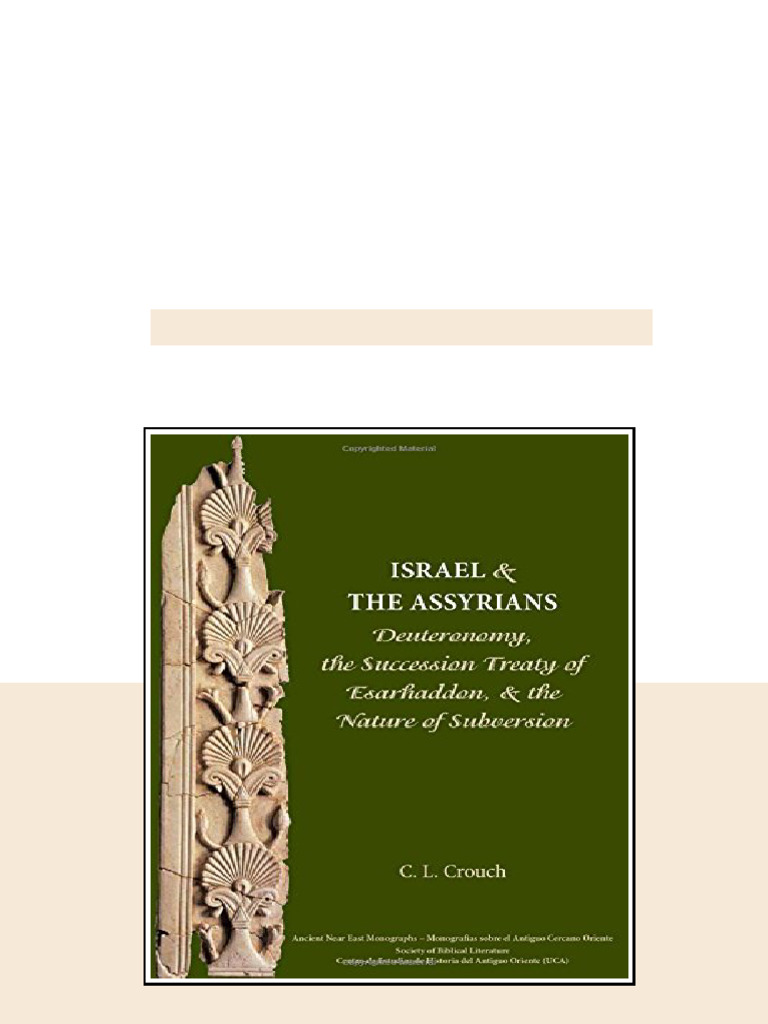 Israel And The Assyrians Deuteronomy The Succession Treaty Of ...