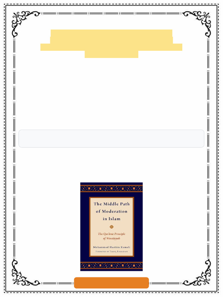 The Middle Path of Moderation in Islam The Qur anic Principle of ...