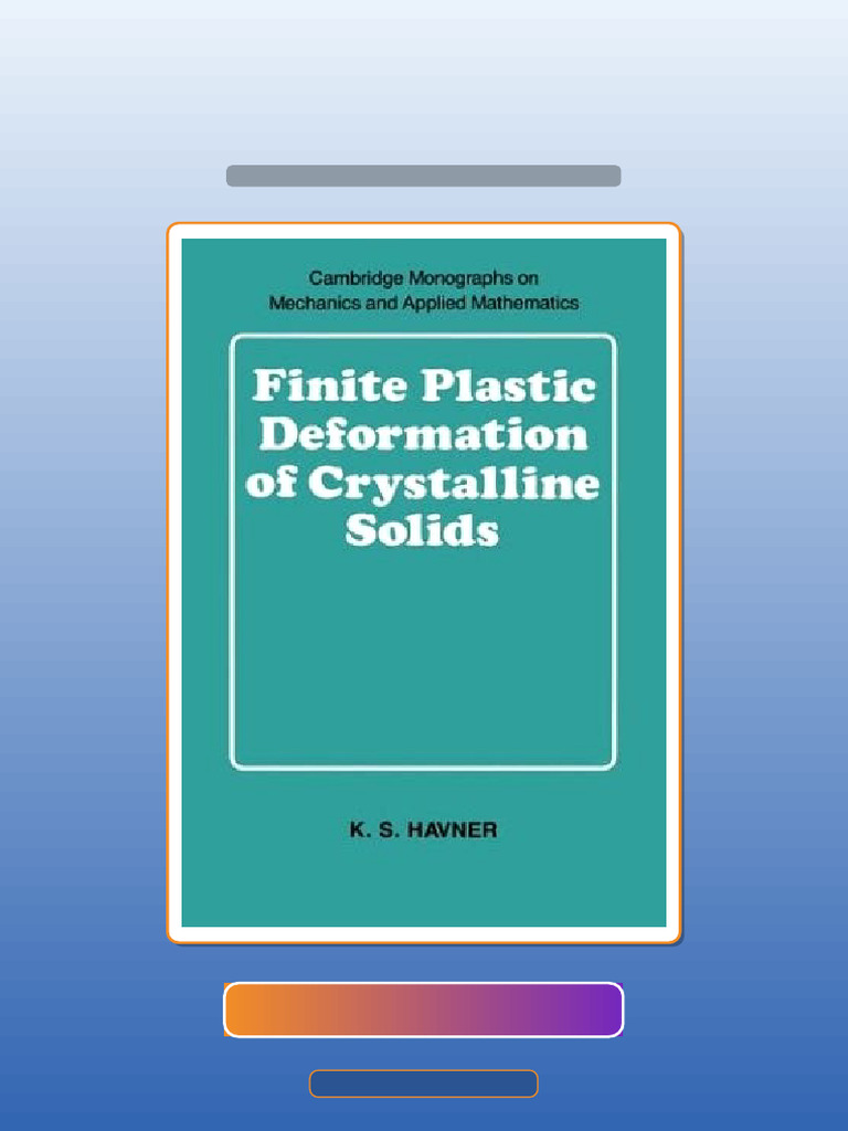 Test Bank for Finite Plastic Deformation of Crystalline Solids | PDF ...