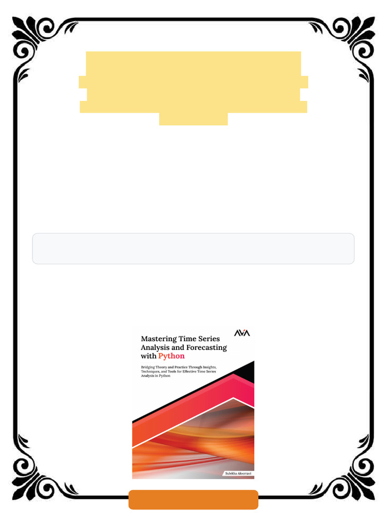 Mastering Time Series Analysis and Forecasting with Python Bridging ...