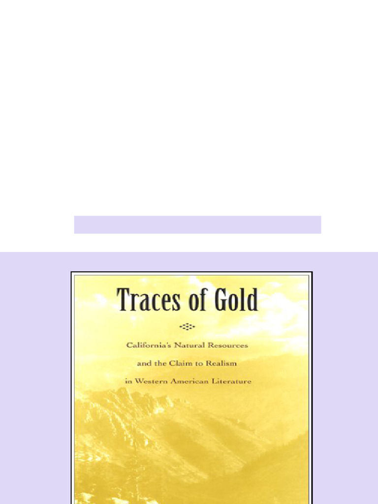 (Ebook) Traces of Gold: California's Natural Resources and the Claim to ...