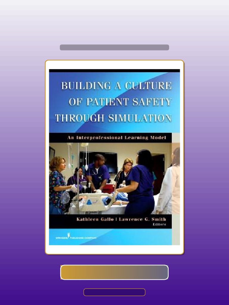 Test Bank For Building A Culture of Patient Safety Through Simulation ...