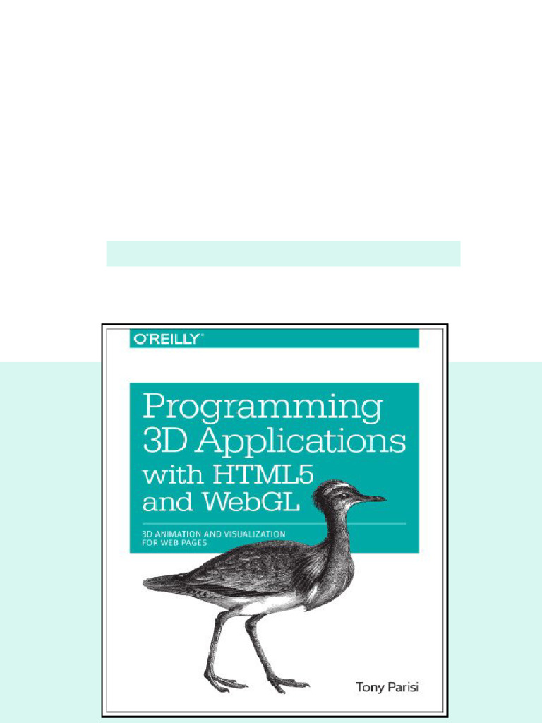 (Ebook) Programming 3D Applications with HTML5 and WebGL: 3D Animation and Visualization for Web ...