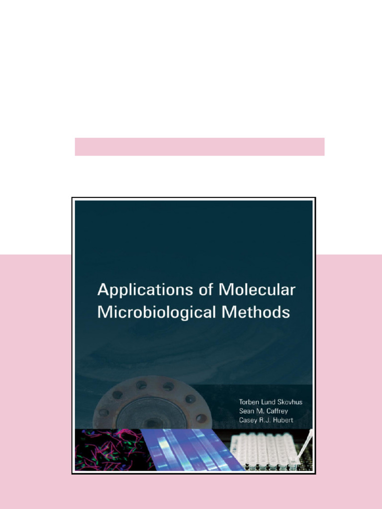 Applications of Molecular Microbiological Methods 1st Edition Sean M ...