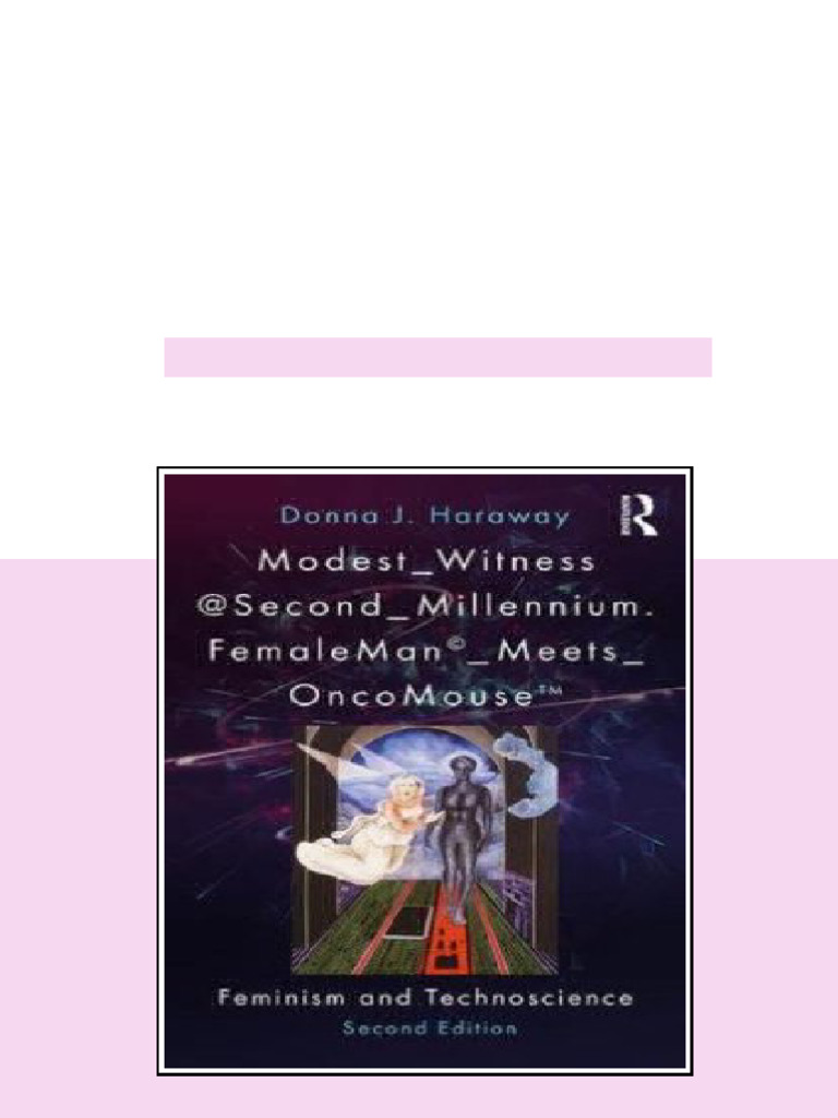 Modest_Witness Second_Millennium FemaleMan Meets_OncoMouse Feminism and ...