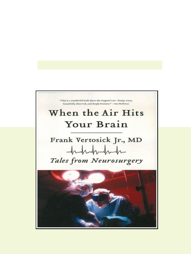 When the Air Hits Your Brain Tales from Neurosurgery sample | PDF