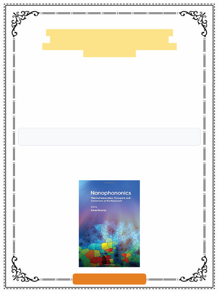 Nanophononics: Thermal Generation, Transport, and Conversion at The ...