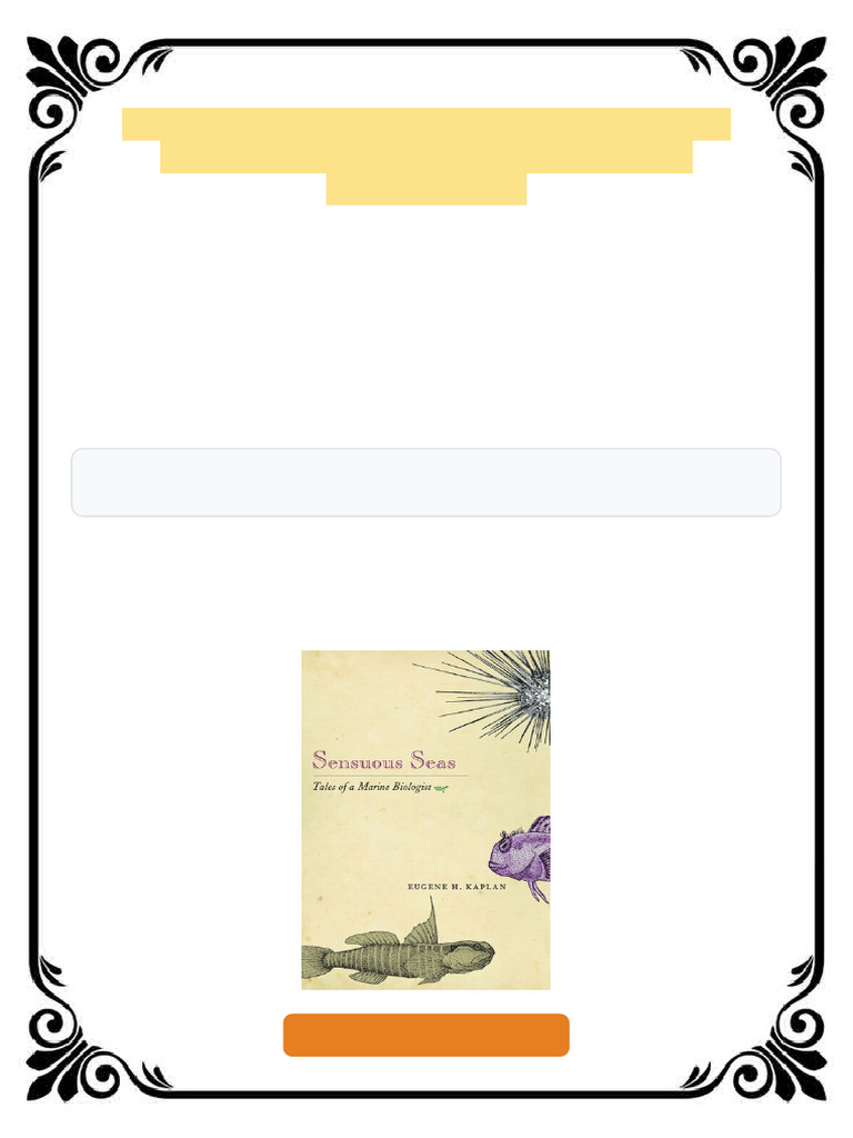 Sensuous Seas Tales of A Marine Biologist Eugene H. Kaplan Ebook All ...