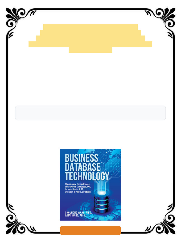 Business Database Technology (2nd Edition): Theories and Design Process of Relational Databases ...