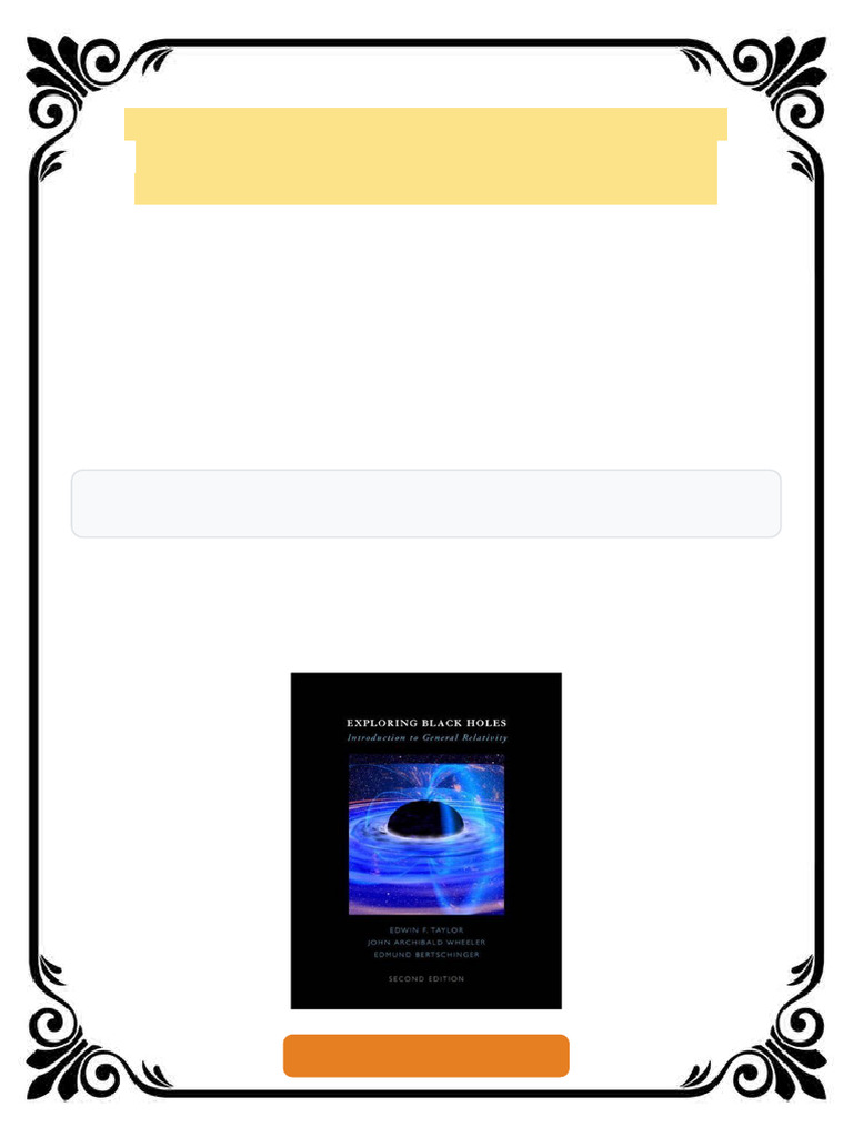Exploring Black Holes Introduction to General Relativity 2nd Edition ...
