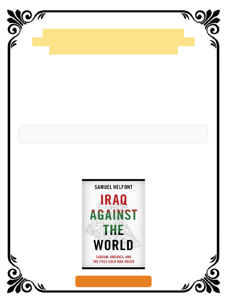 Iraq against the World: Saddam, America, and the Post-Cold War Order ...