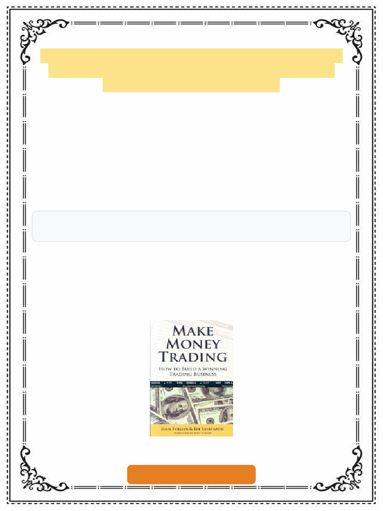 Make Money Trading How to Build a Winning Trading Business 1st Edition ...