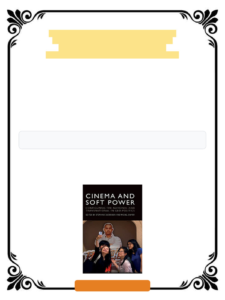 Cinema and Soft Power Configuring the National and Transnational in Geo politics 1st Edition ...