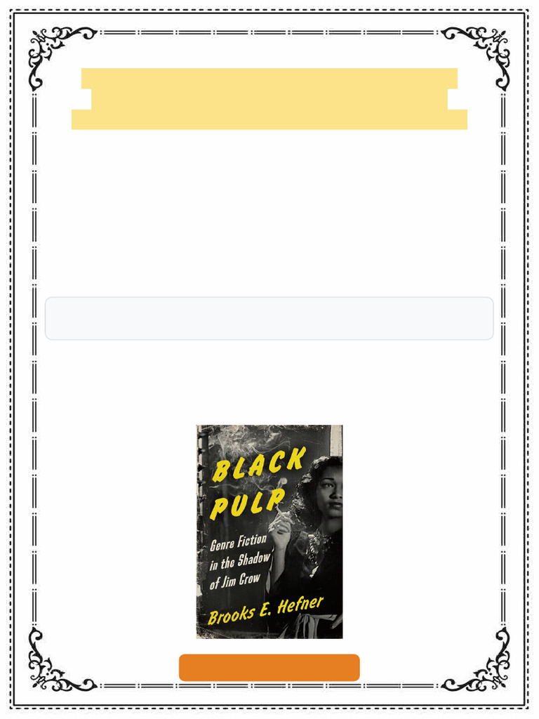 Black Pulp Genre Fiction in the Shadow of Jim Crow 1st Edition Brooks E ...