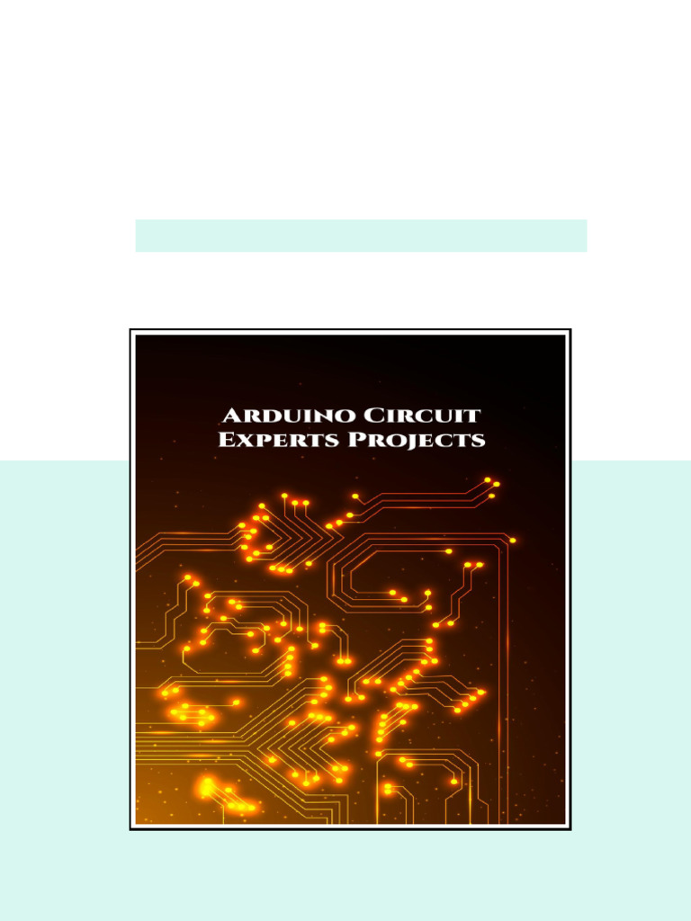Arduino Circuit Experts Projects Handson B0895R5GLB full | PDF