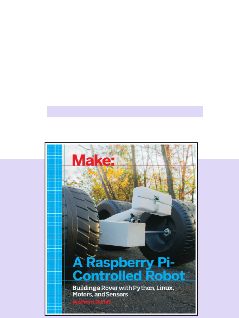 (Ebook) Make a Raspberry Pi-controlled robot: [building a Rover with ...